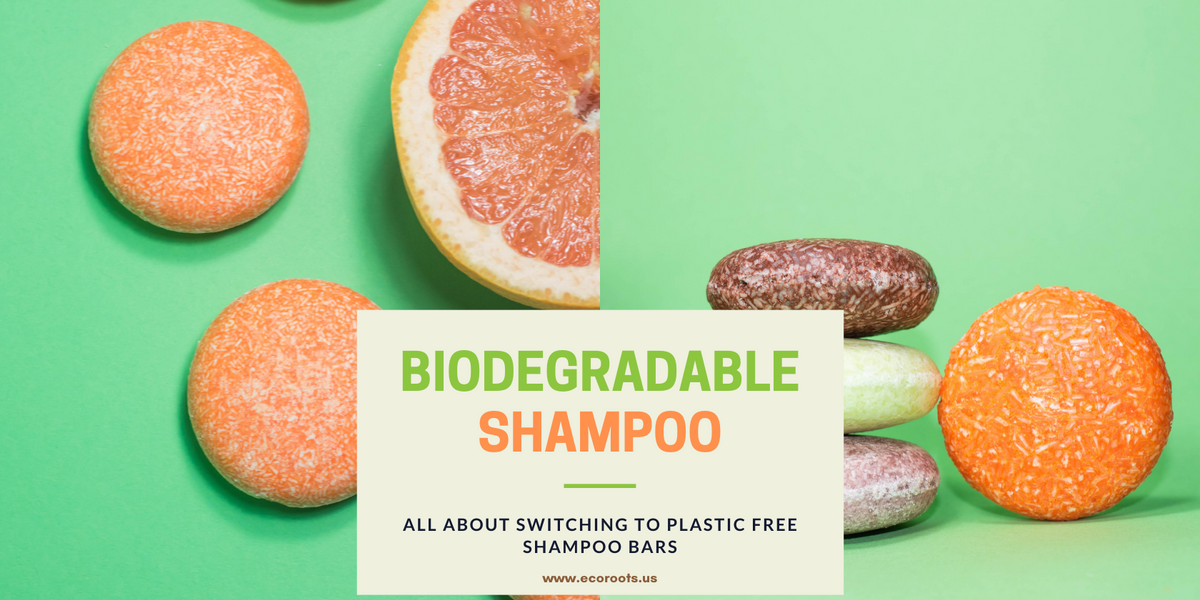 Biodegradable Shampoo & All about Switching to Plastic-Free Bars – EcoRoots