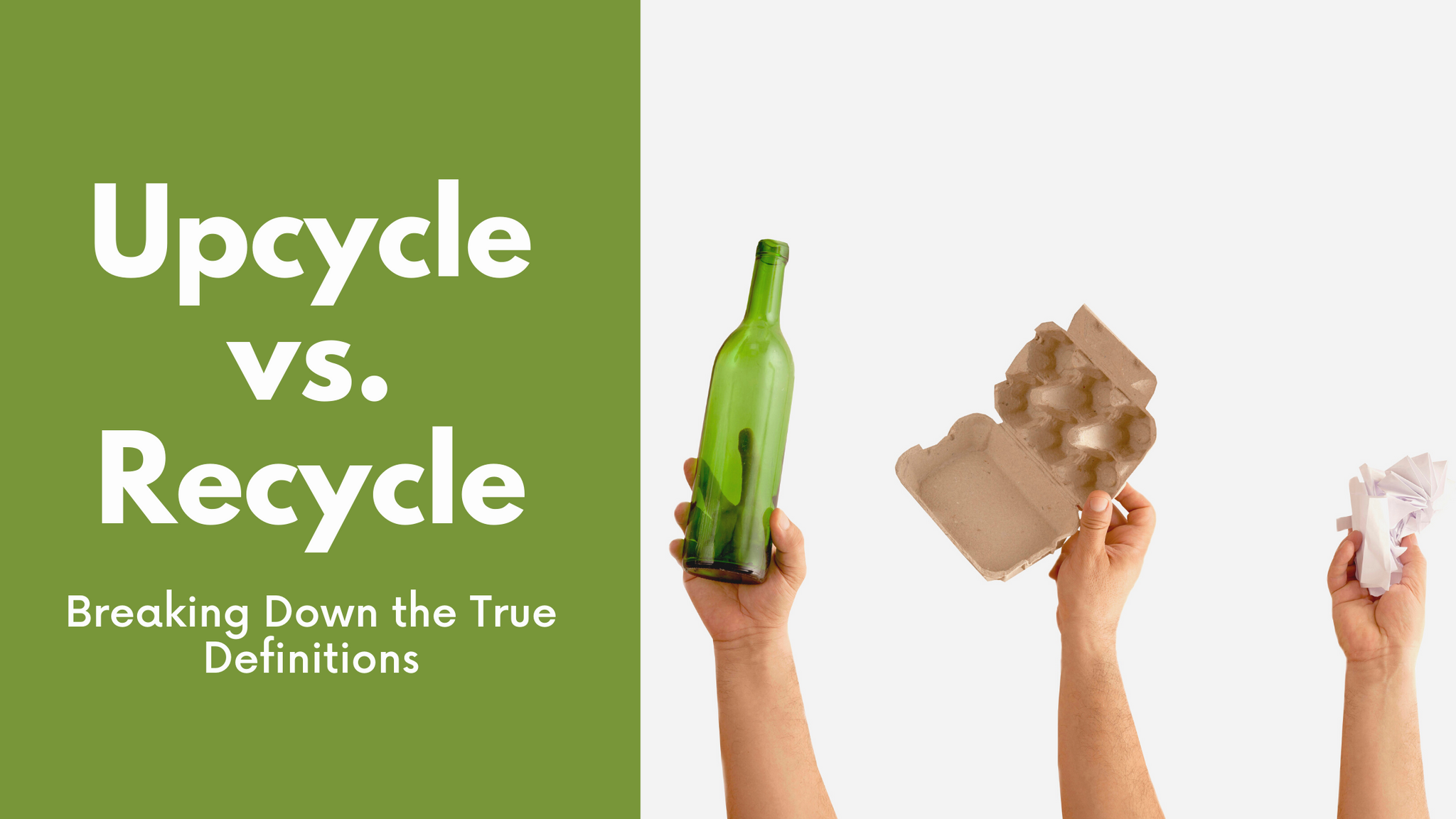 Upcycle vs. Recycle: Breaking Down the True Definitions – EcoRoots