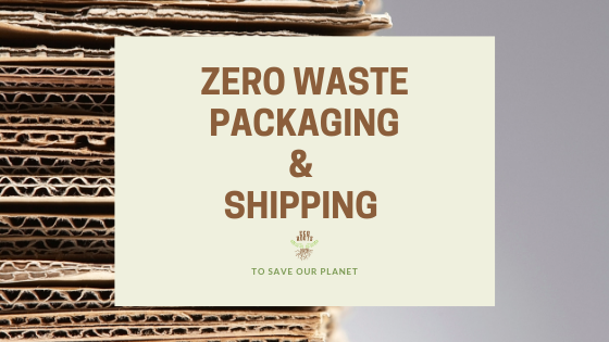 Zero Waste Packaging to Save Our Planet – EcoRoots