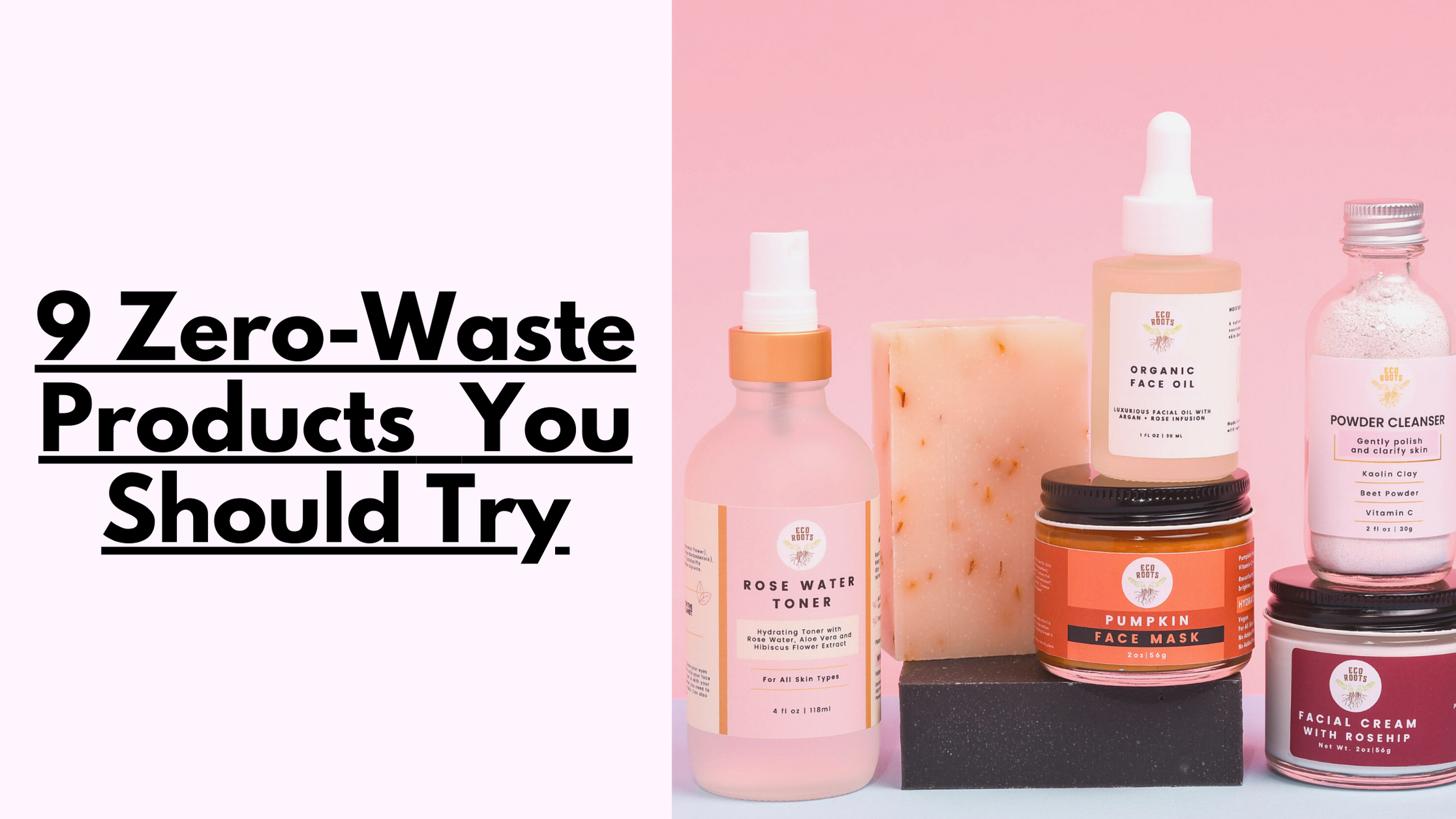 9 Zero Waste Skin Care Products That You Should Try – EcoRoots