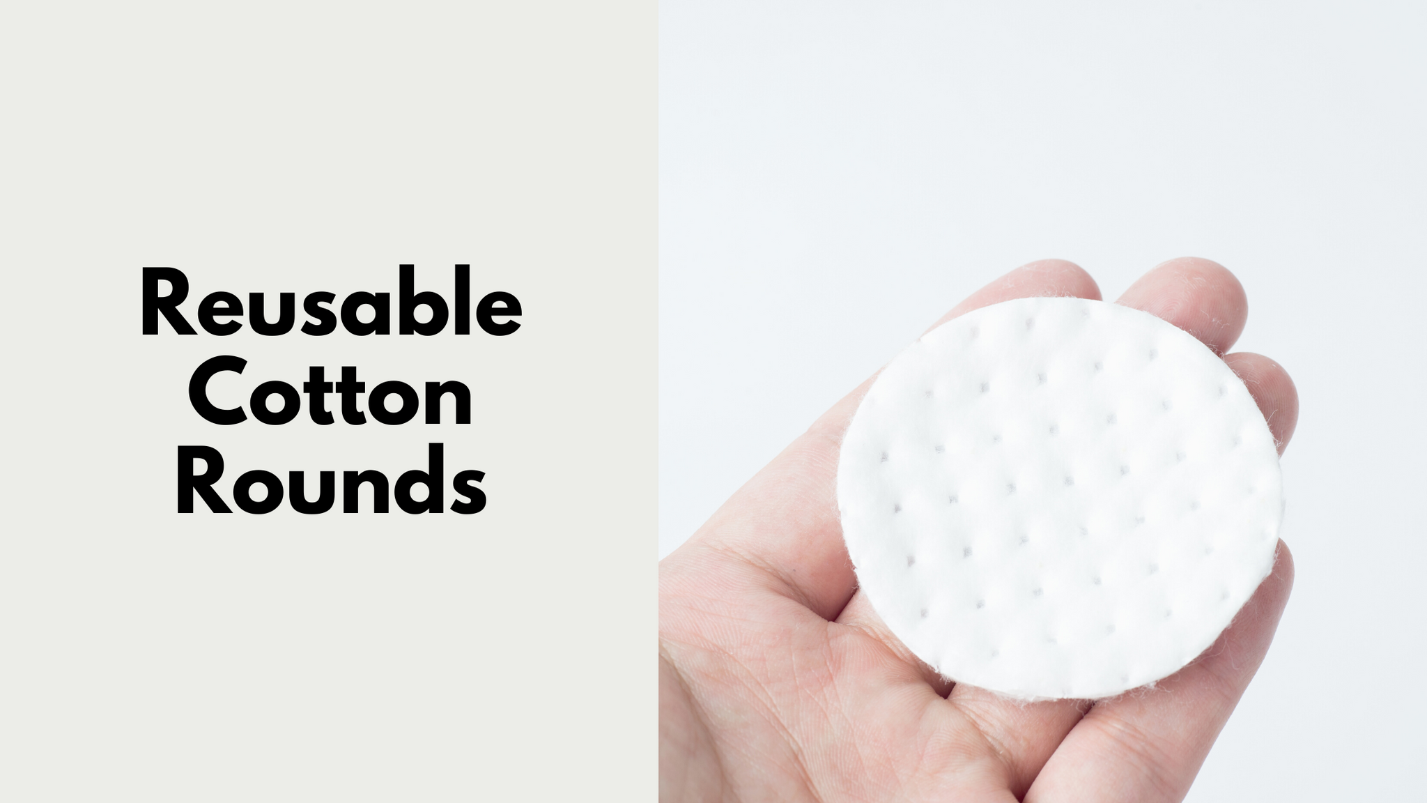 Reusable Cotton Rounds: Your Way to Less Waste – EcoRoots